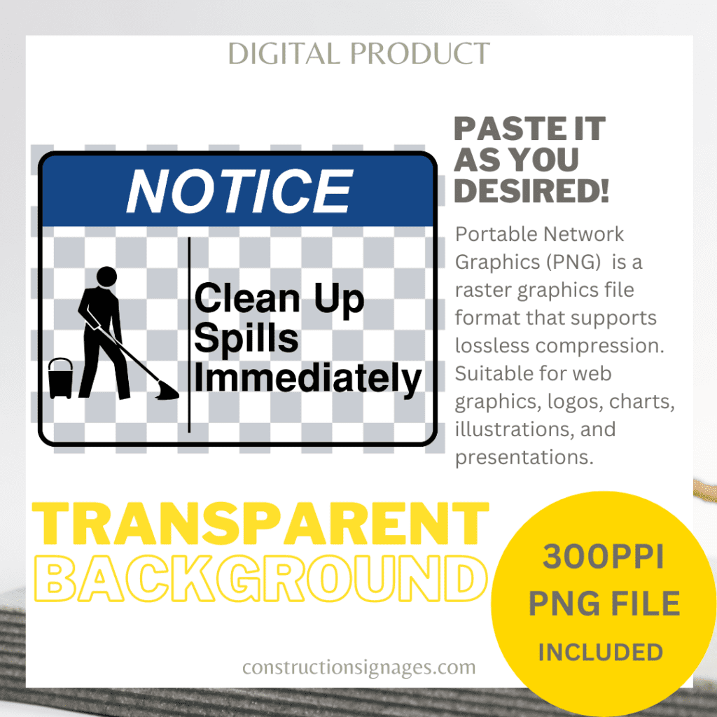 Clean Up Spills Immediately | Printable Safety Signages | Construction ...